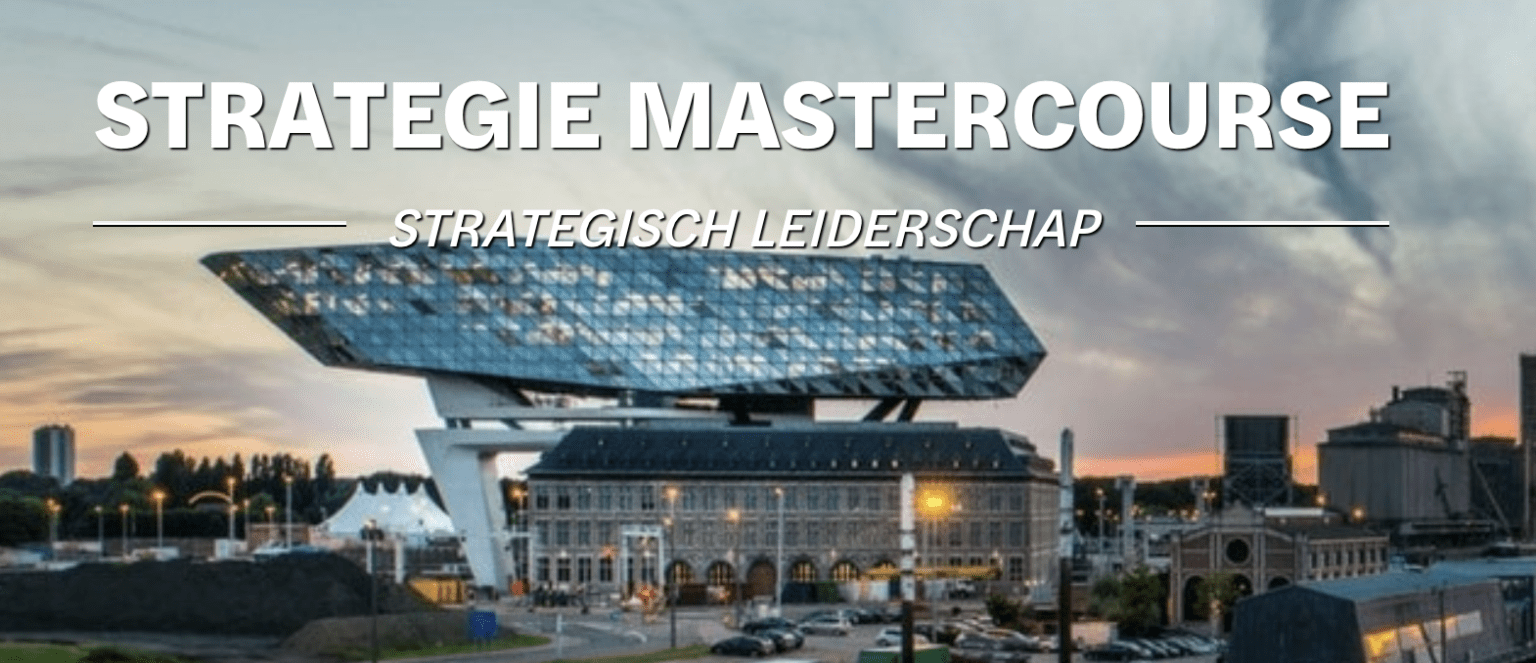 Module ‘Strategisch leiderschap’ voor Strategie Mastercourse Avicenna ...